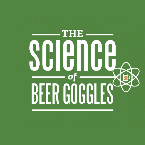 The Science of Beer Goggles